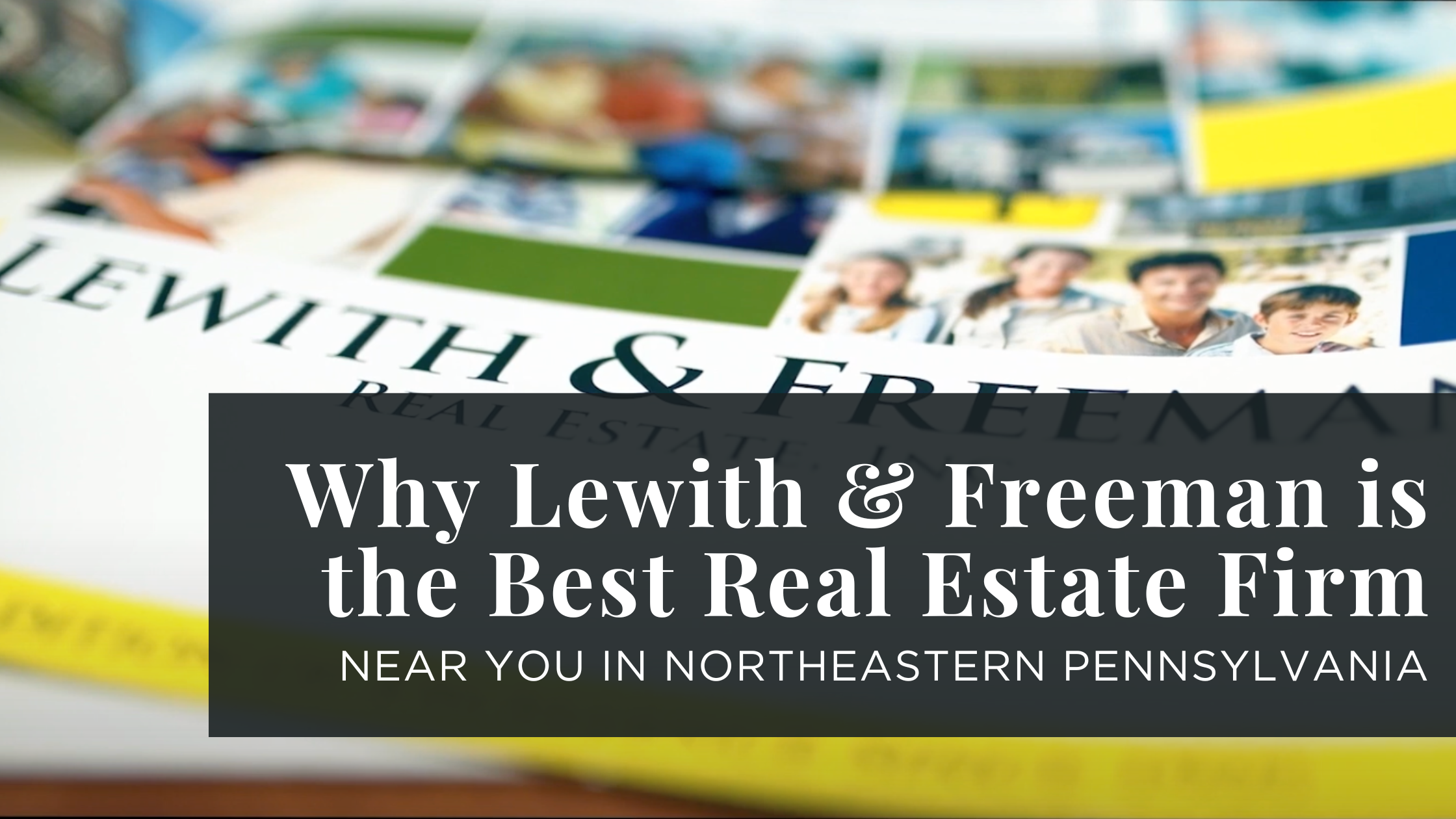 Why Lewith & Freeman is the Best Real Estate Firm Near You in ...